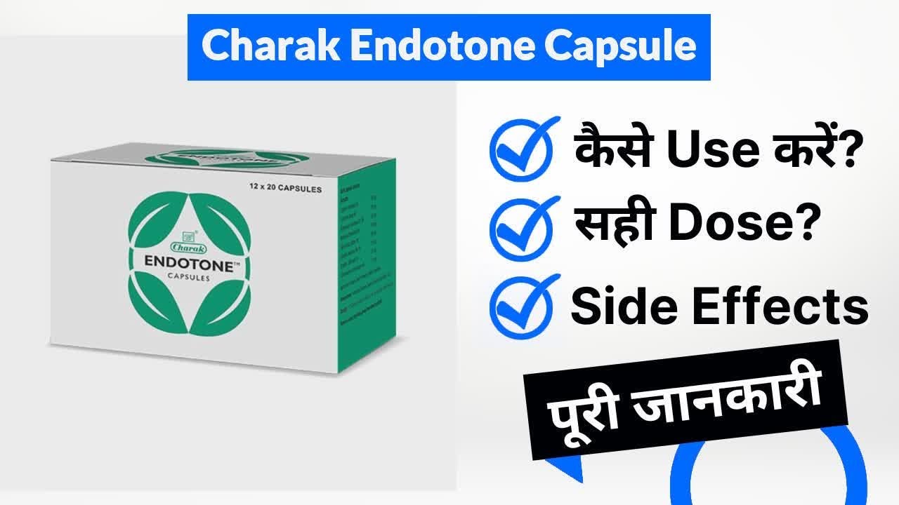 Charak Endotone Capsule Uses in Hindi | Side Effects | Dose - YouTube