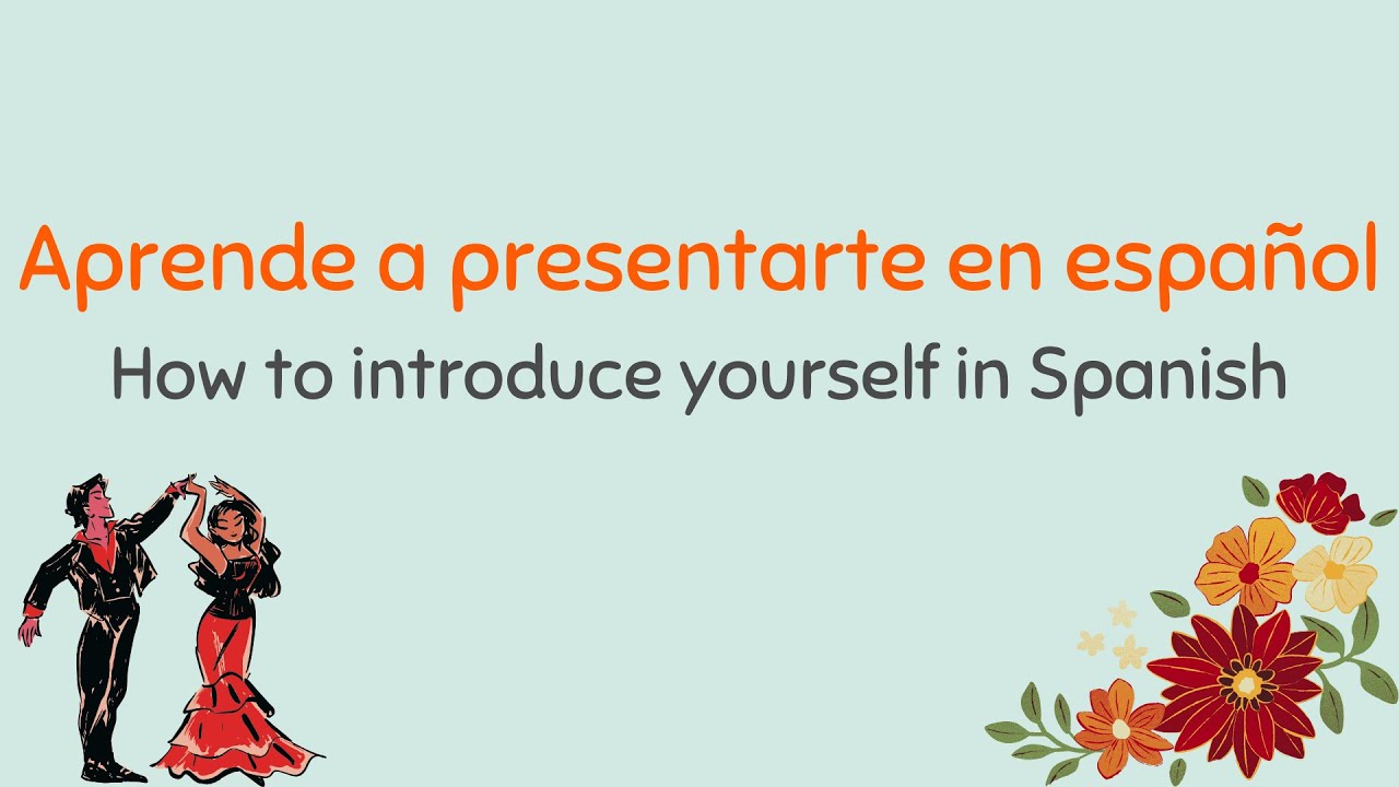 Lesson 5 Introduce Yourself in Spanish – Easy Beginner Guide - YouTube
