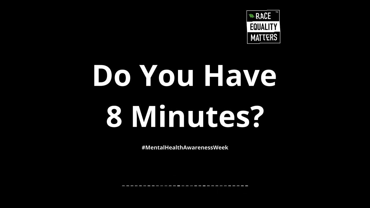 Do you have 8 minutes? - Mental Health Awareness - YouTube