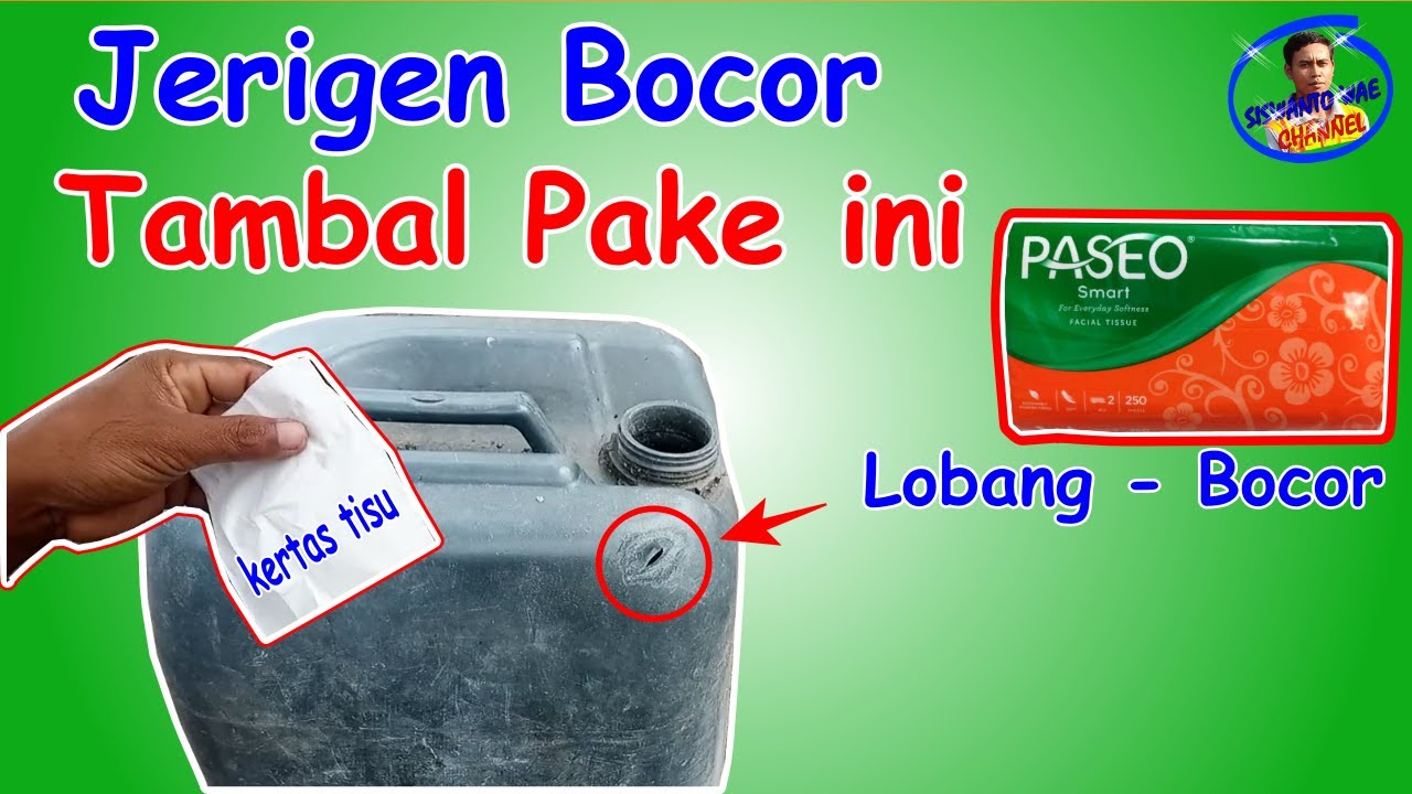 cara mudah menambal ember bocor dan jerigen bocor dengan tisu - YouTube