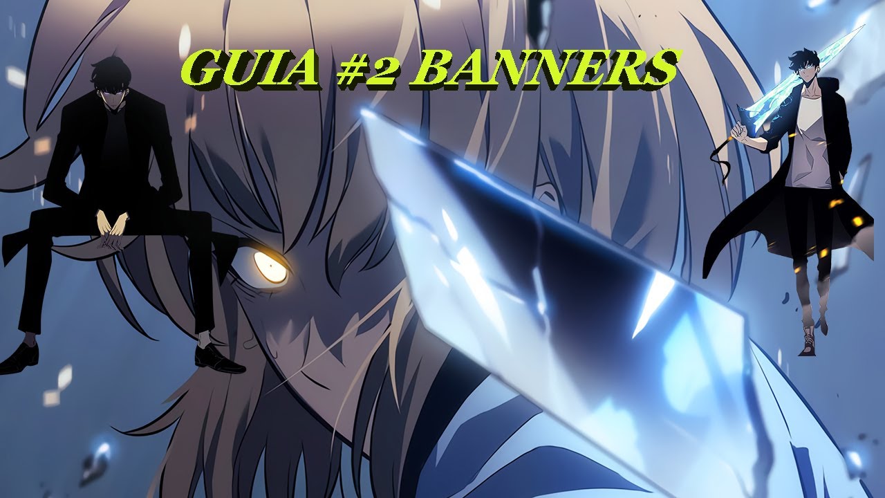 SOLO LEVELING ARISE!! GUIA #2 BANNERS Y CON CUALES INCIAR!! - YouTube