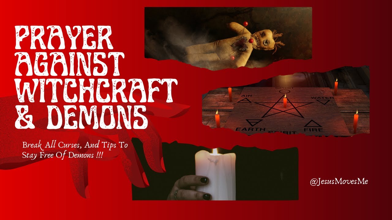 Prayer Against Witchcraft , Curses , Demonic Oppression & Black And ...