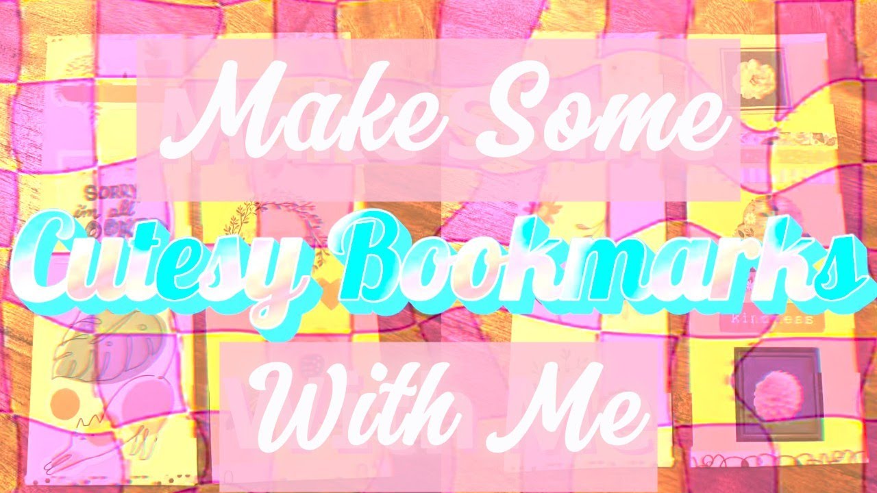 Make Some CUTESY Bookmarks With Me! | The Megan Show - YouTube