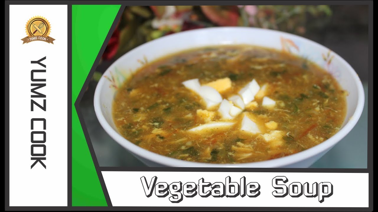 Vegetable Soup | سبزی کا سوپ بنانے کا طریقہ I By Yumz Cook In Hazaragi ...