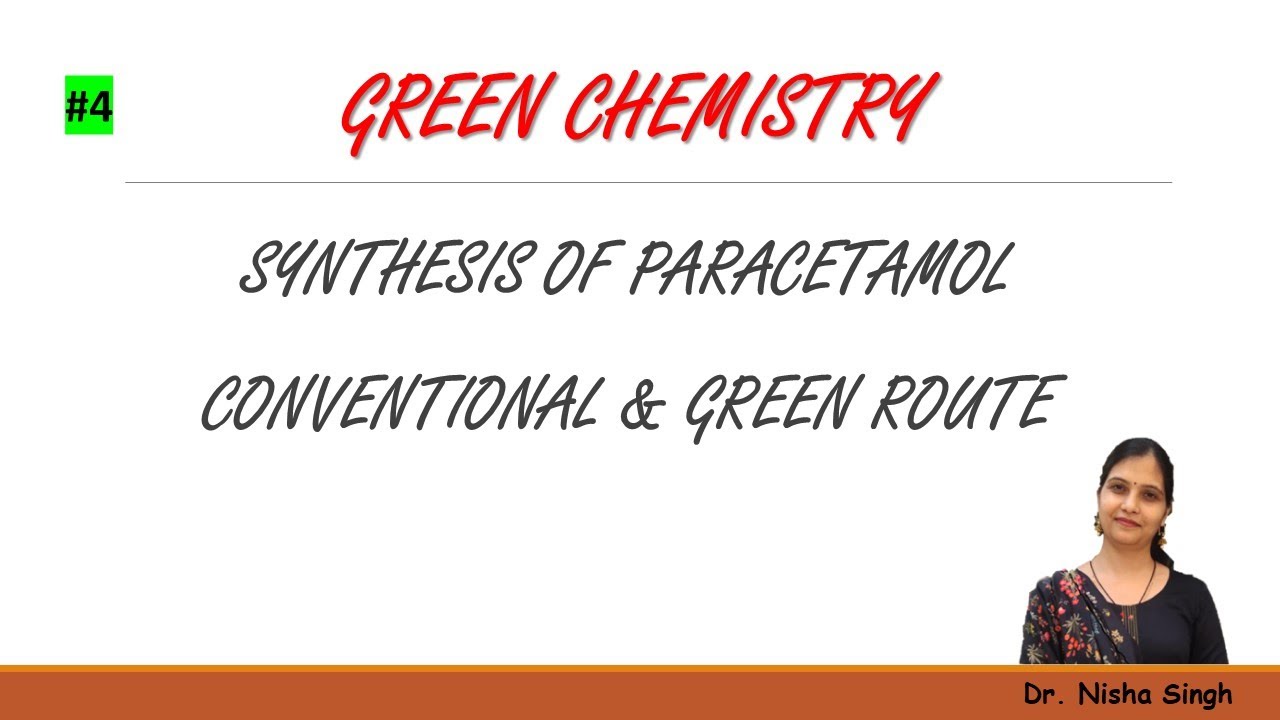 GREEN CHEMISTRY || SYNTHESIS OF PARACETAMOL || CONVENTIONAL & GREEN ...
