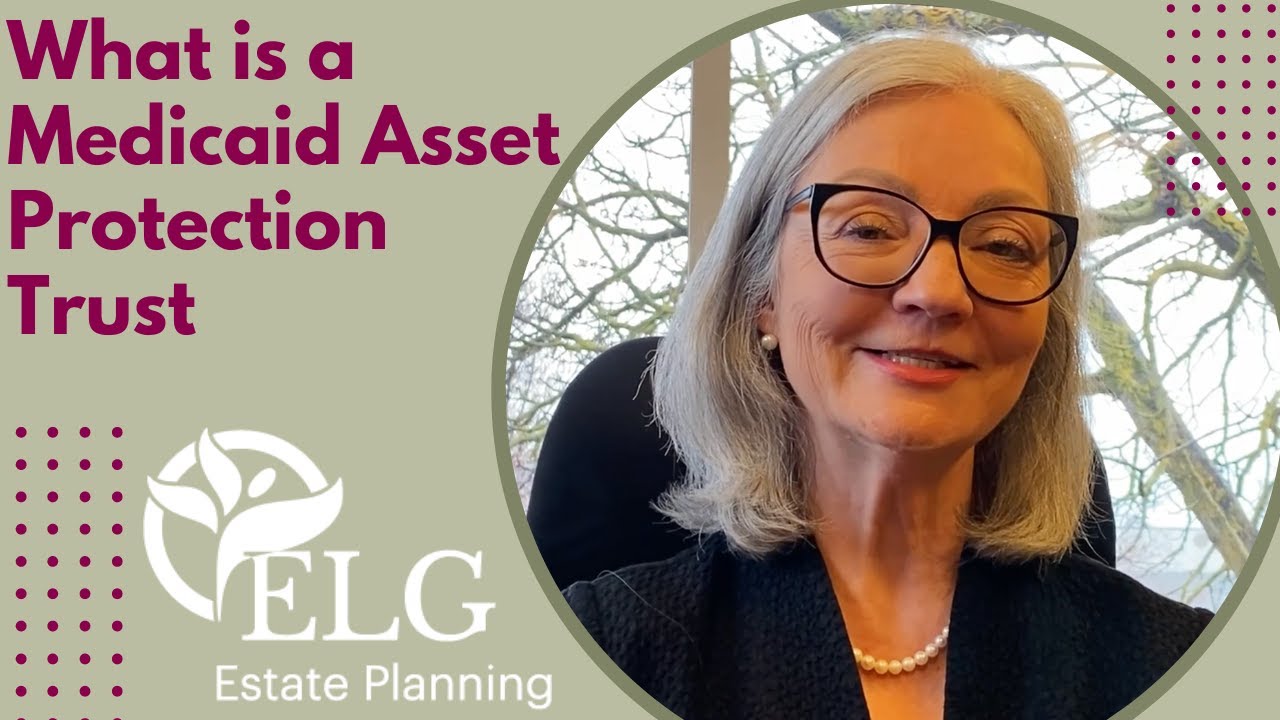 What is a Medicaid Asset Protection Trust - YouTube