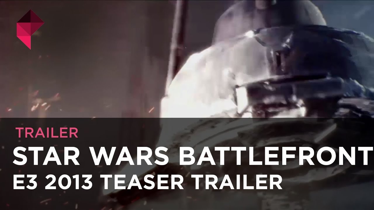 Star Wars: Battlefront teaser trailer - E3 2013 - YouTube