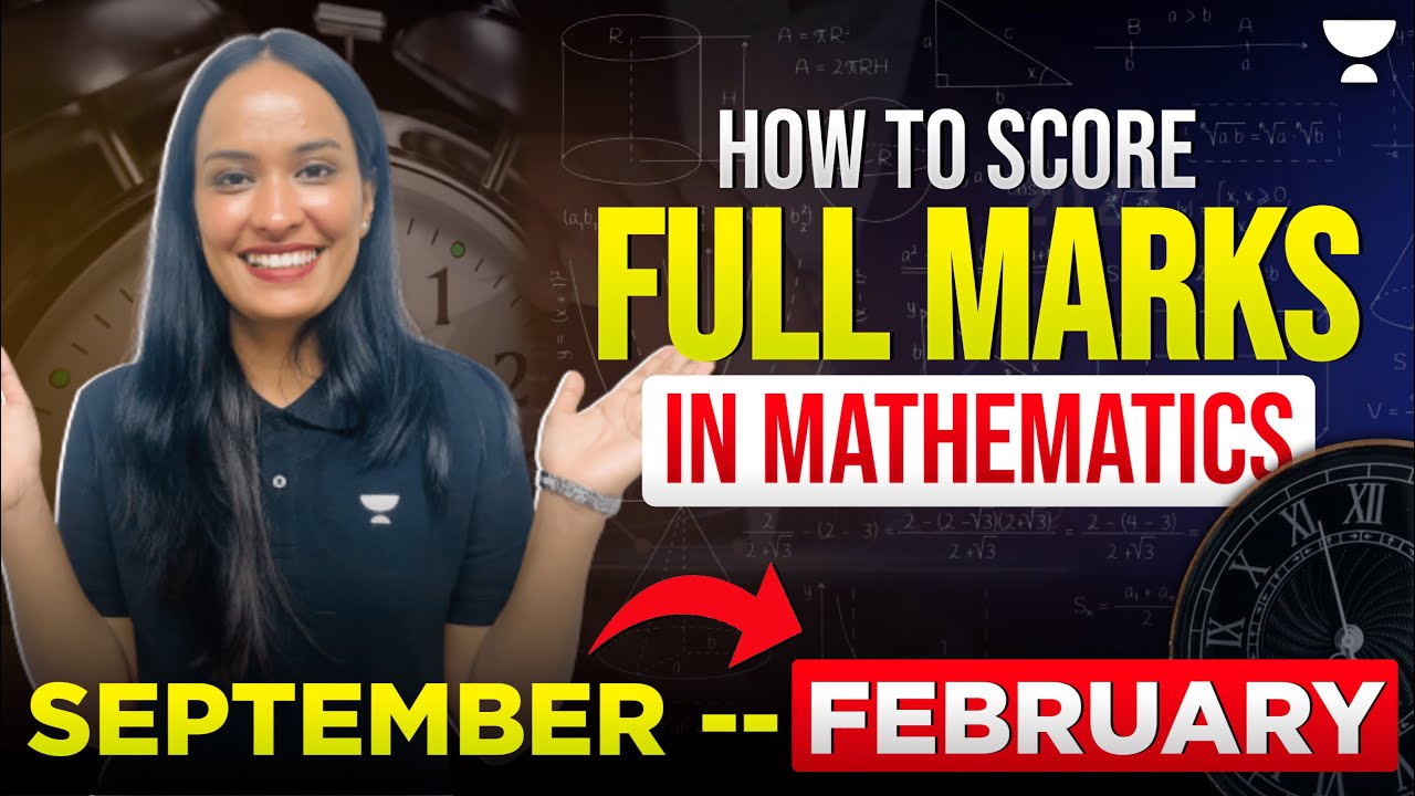 How To Score Full Marks In Maths September To February Roadmap how-to-score-full-marks-in-maths-september-to-february-roadmap