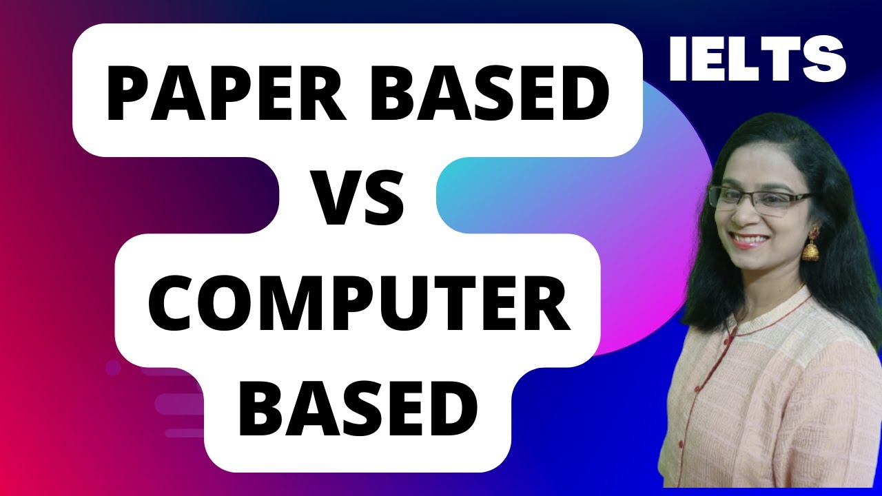 Paper Based IELTS Vs Computer Based IELTS YouTube paper-based-ielts-vs-computer-based-ielts-youtube