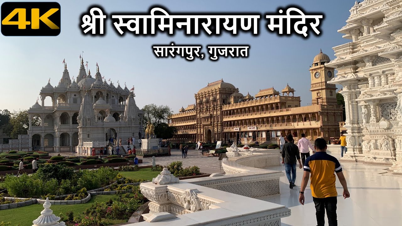 BAPS Shri Swaminarayan Mandir in 4K UHD | Sarangpur, Gujarat | Travel ...