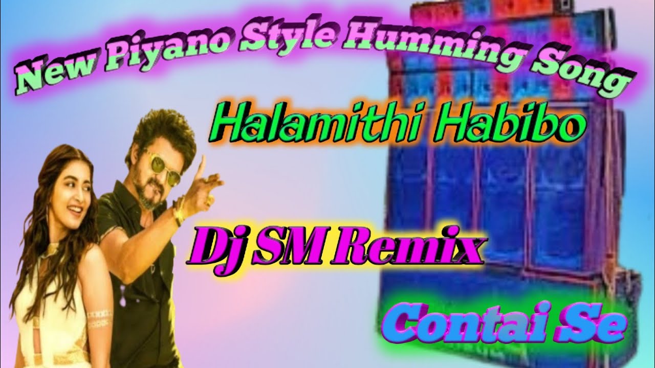 New Dj Humming song. Halamithi Habibo. New popular trending song. Dj SM ...