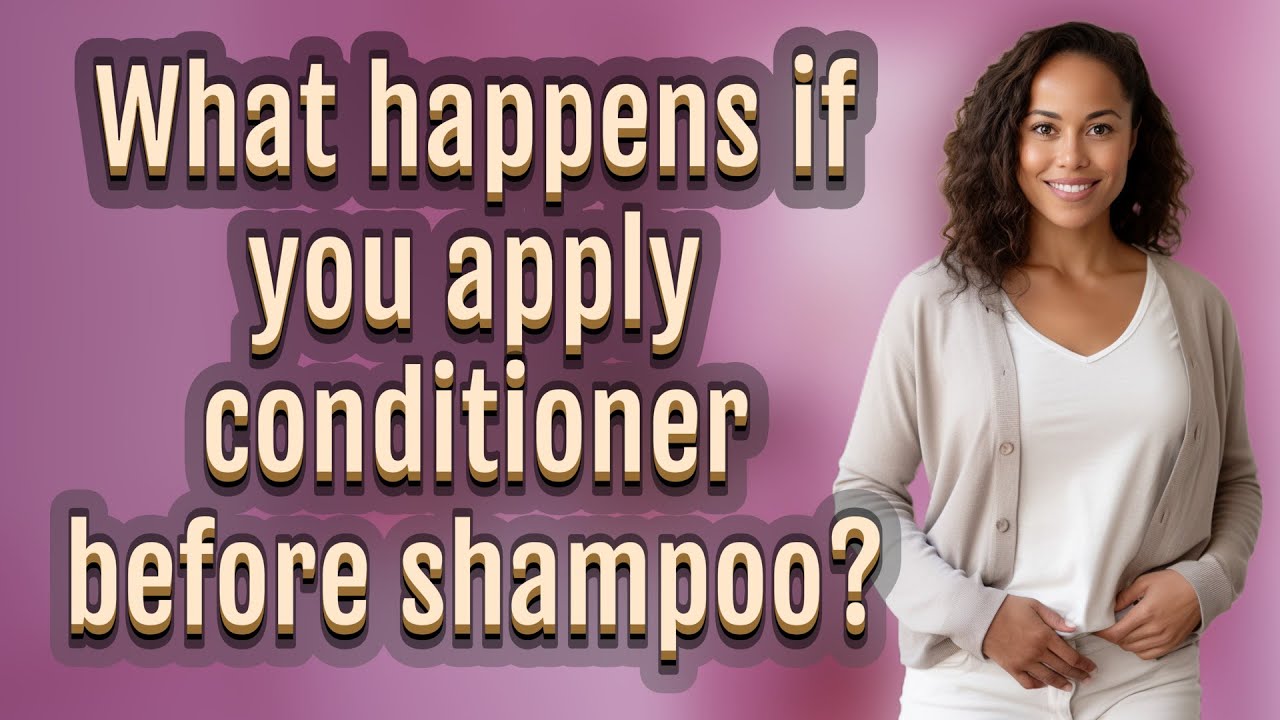 What happens if you apply conditioner before shampoo? - YouTube