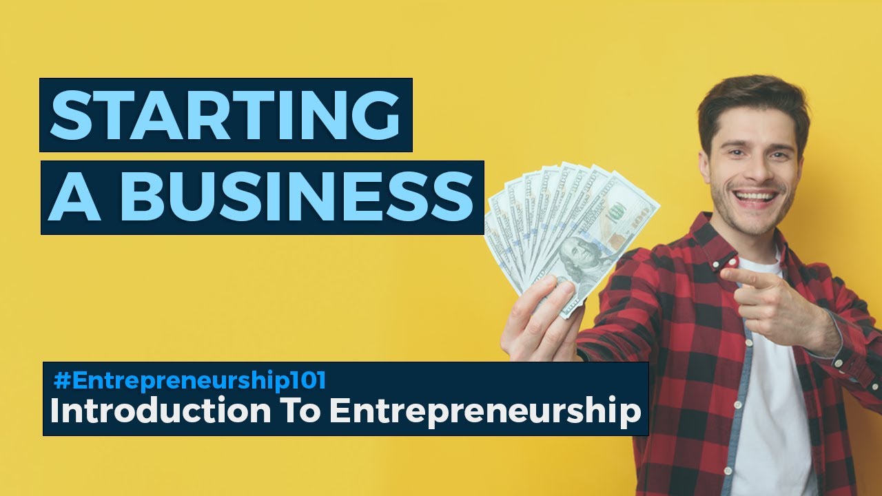 Introduction to Entrepreneurship: Starting a Business | Money ...