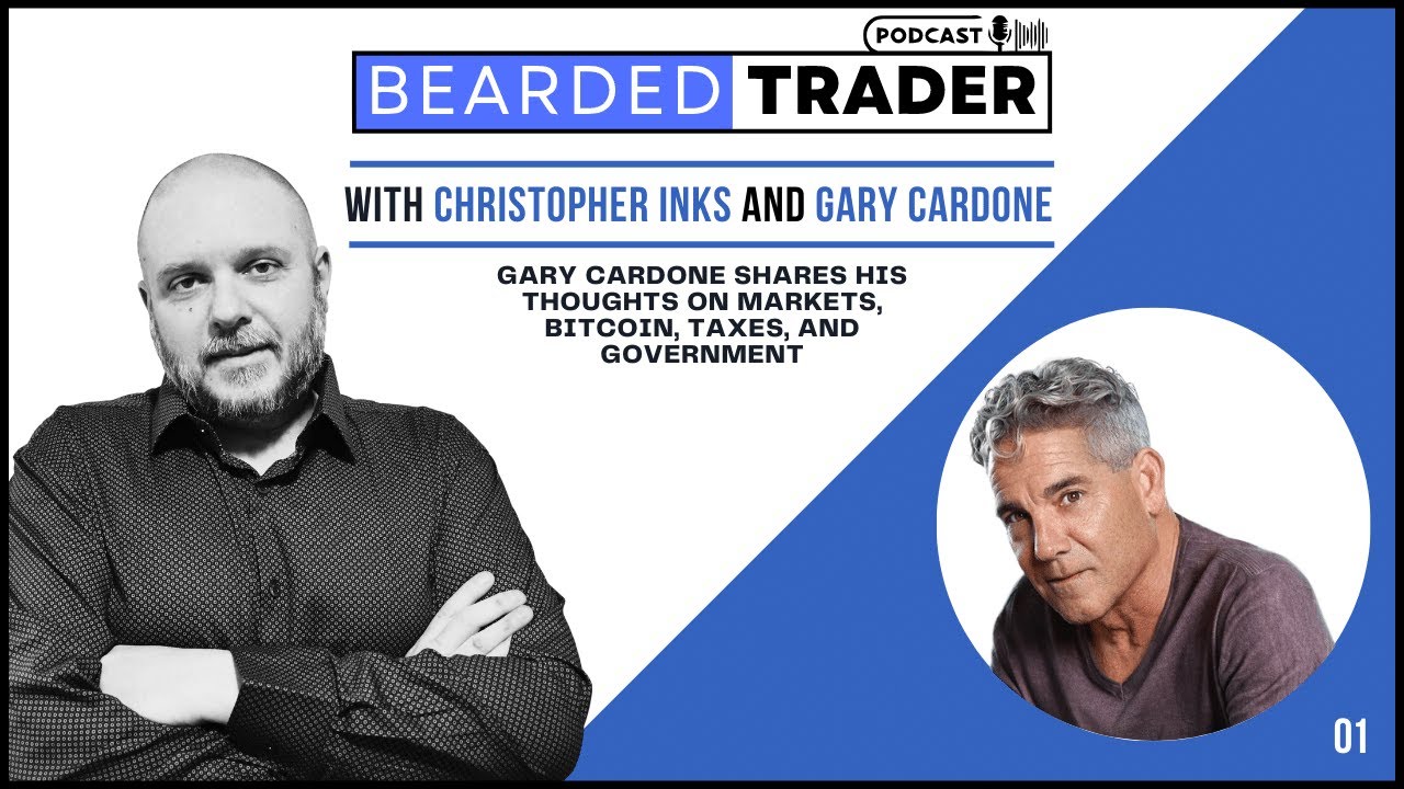BTP Episode 1: Gary Cardone shares his thoughts on markets, Bitcoin ...