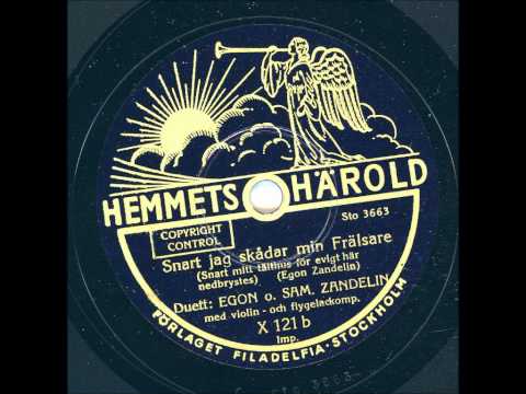 Duett: Egon och Sam Zandelin - Snart jag skådar min Frälsare