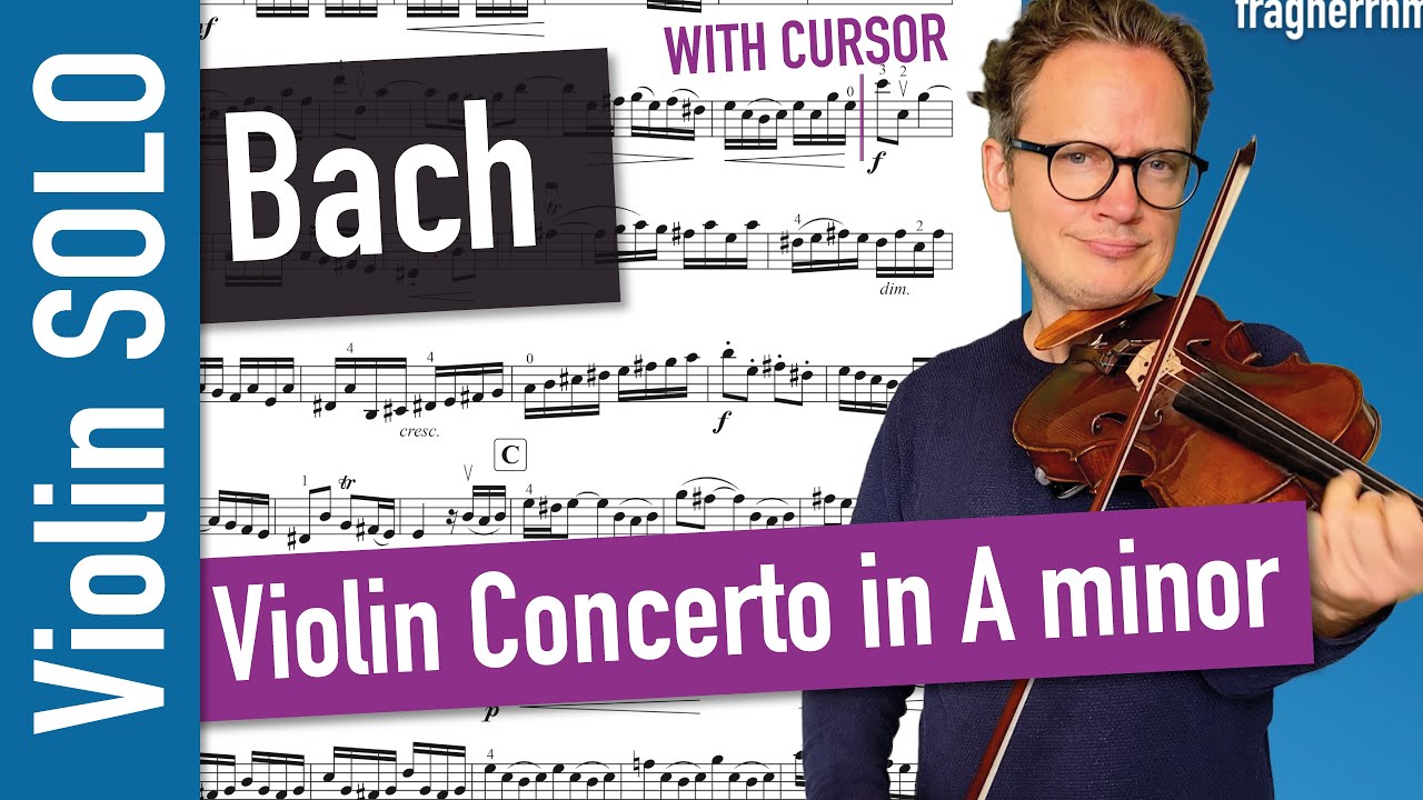Bach Violin Concerto in A minor BWV 1041 + CURSOR (VIOLIN SOLO), 1st ...