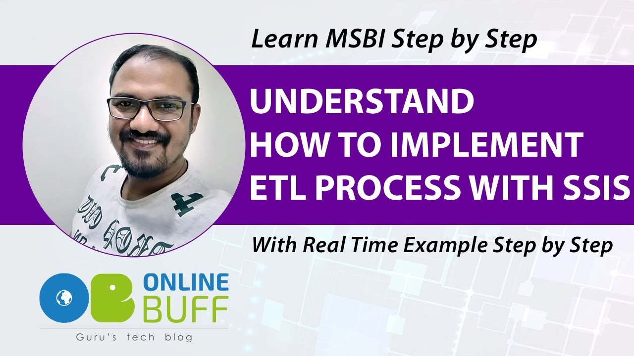 ETL Process using SSIS [Real Time Practical Example] Step By Step - YouTube