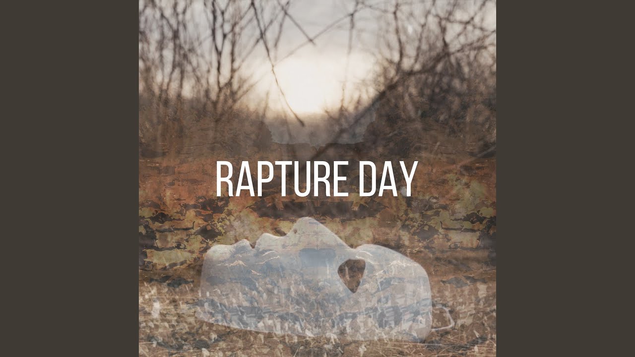 Rapture Day - YouTube