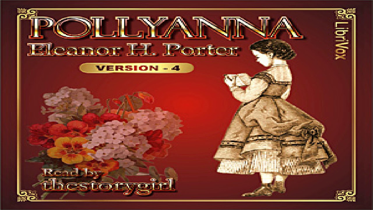 Pollyanna (version 4) | Eleanor H. Porter | Family | Speaking Book | English | 1/5 - YouTube