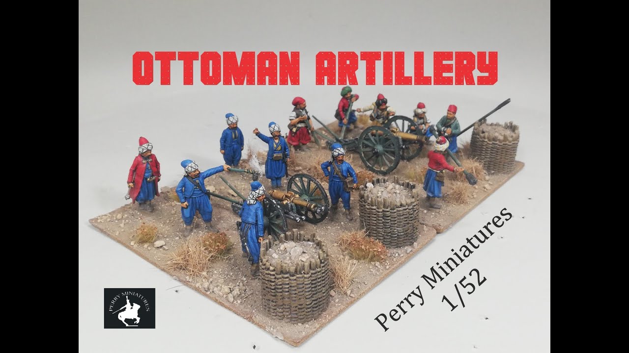 Ottoman artillery - Perry Miniatures, 1/50 - - YouTube
