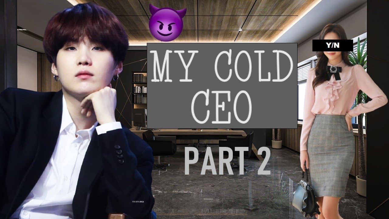 My Cold CEO Part 2 (Final) [Yoongi FF] - YouTube