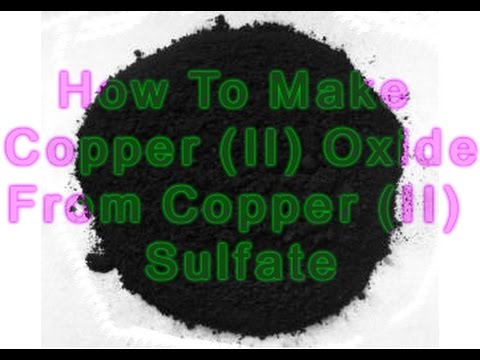 How to make Copper II Oxide