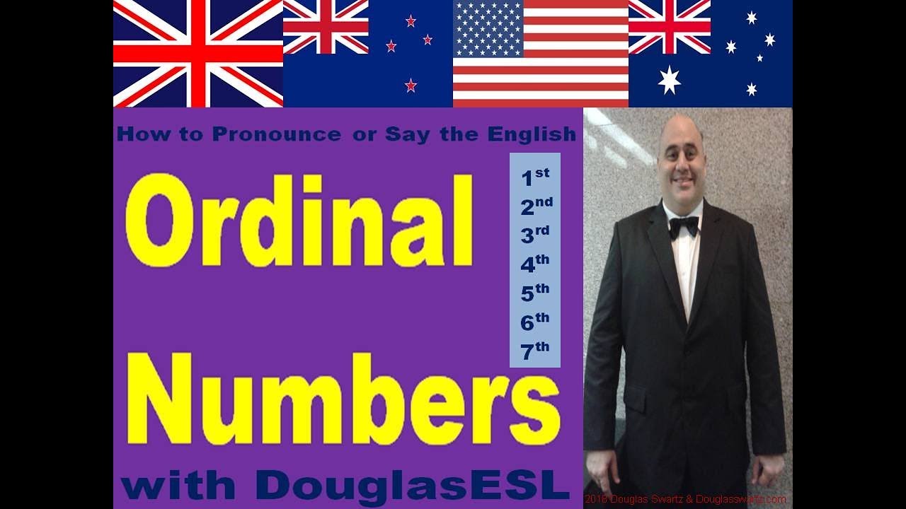 How To Pronounce Or Say The English Ordinal Numbers With DouglaESL how-to-pronounce-or-say-the-english-ordinal-numbers-with-douglaesl