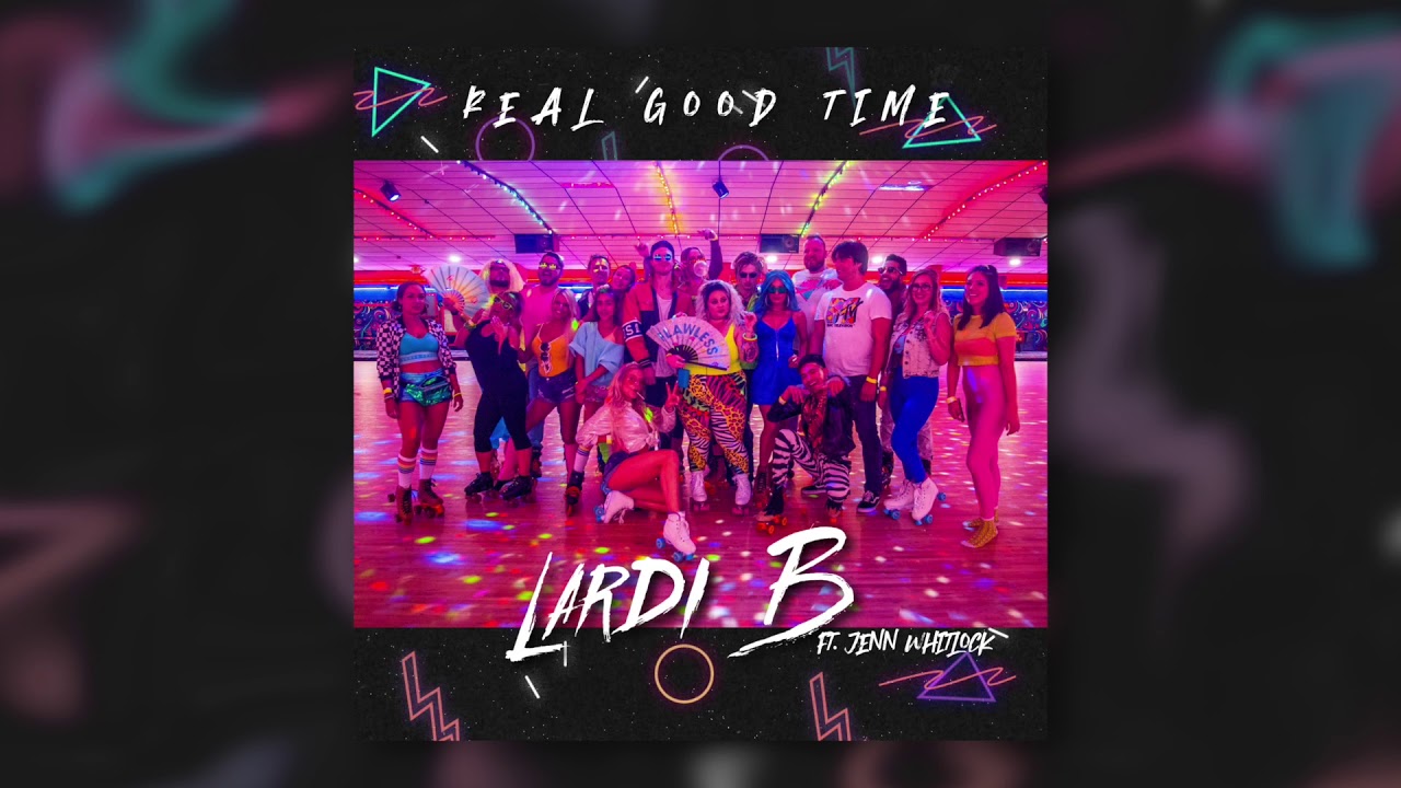Real Good Time - Lardi B ft. Jenn Whitlock (OFFICIAL AUDIO) - YouTube