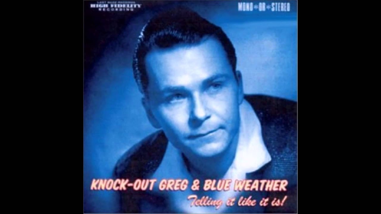Knock Out Greg & Blue Weather - I'm Workin' - YouTube