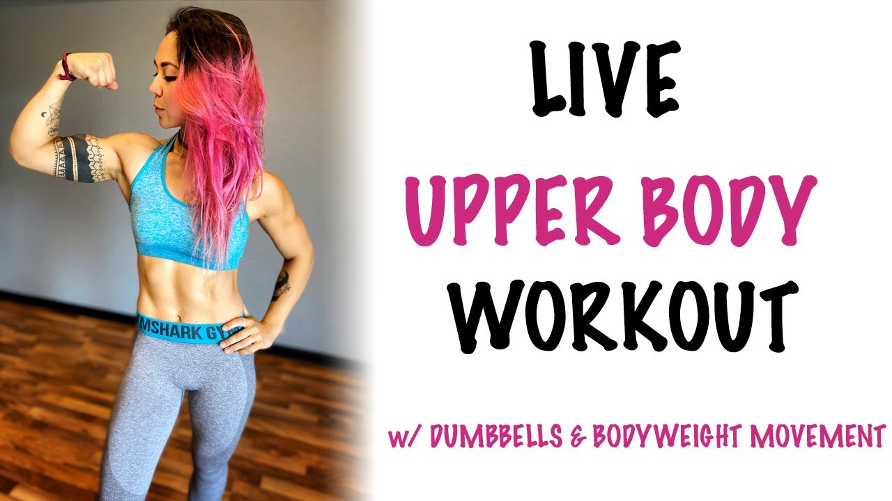 Upper Body STRENGTH Workout w/ Dumbbells and Bodyweight Movements - YouTube