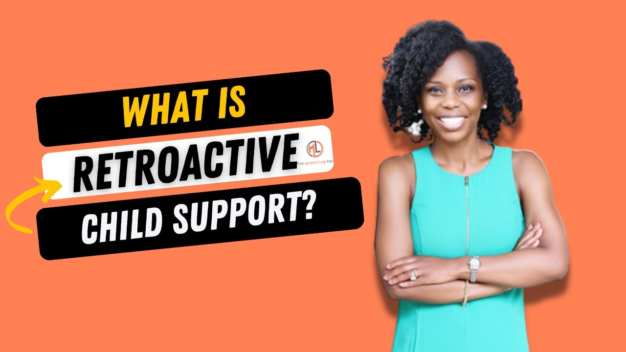 WHAT IS RETROACTIVE CHILD SUPPORT YouTube what-is-retroactive-child-support-youtube