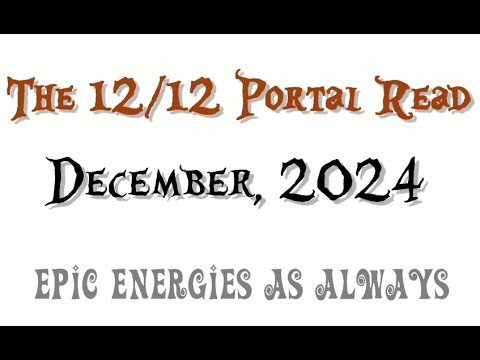 The 12/12 Portal 2024 - Someone attached to you feels that they have nothing to lose in speaking ...