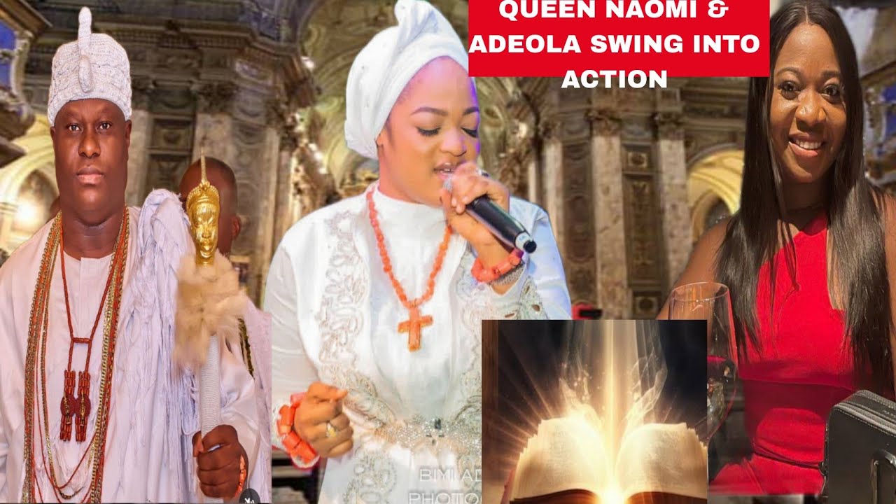 OONI OF IFE PRINCESS ADEOLA AND QUEEN NAOMI TO START MINISTRY TOGETHER ...