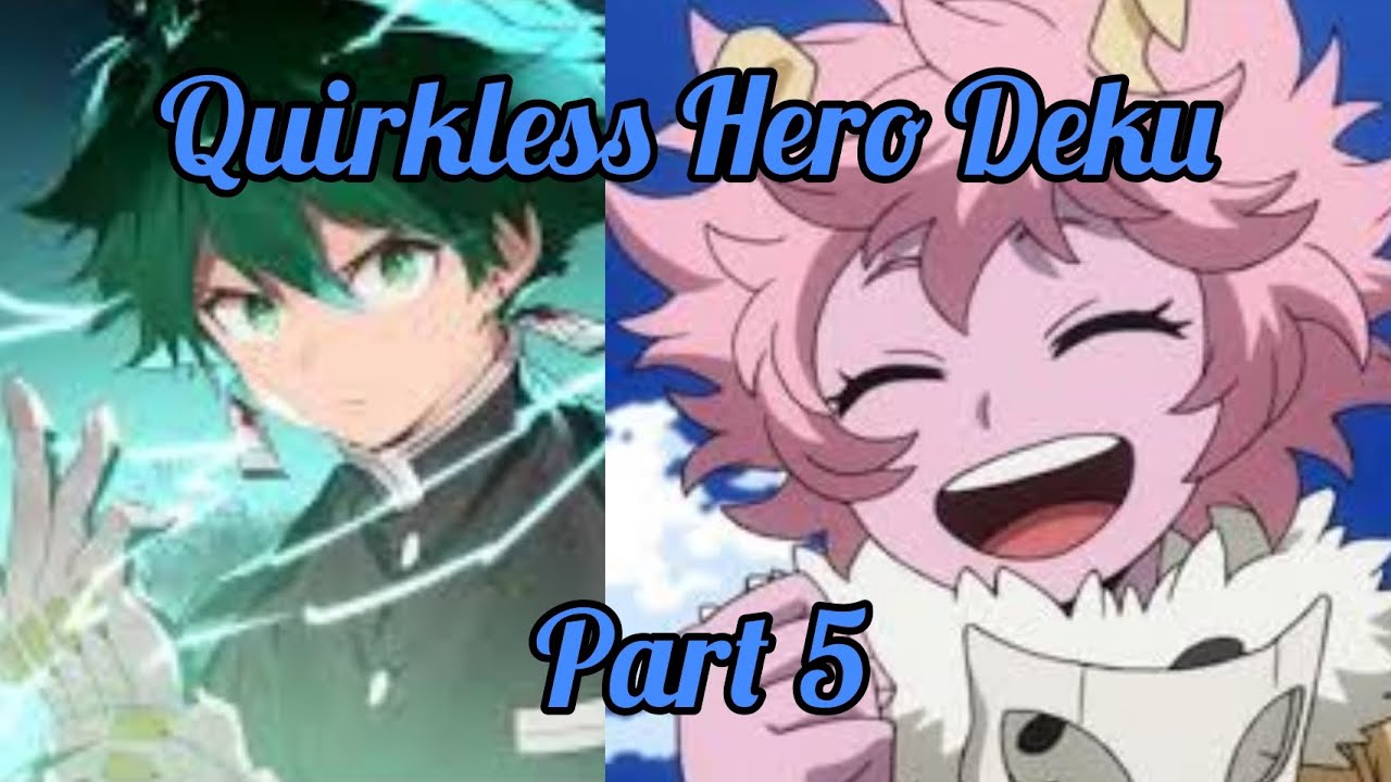 Quirkless Hero Deku part 5|Izumina - YouTube
