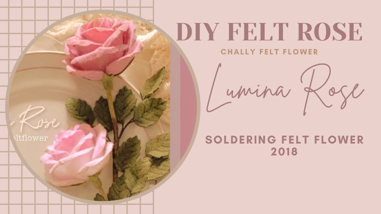 DIY Felt Rose - Paket Bunga Solder | Chally_inventor of Soldering Felt ...