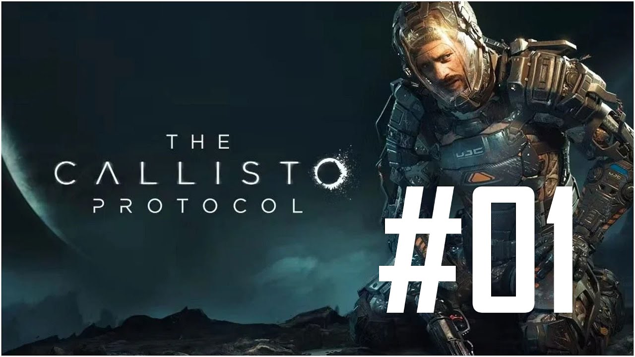 The Callisto Protocol | #01 | Walkthrough | 4K - YouTube