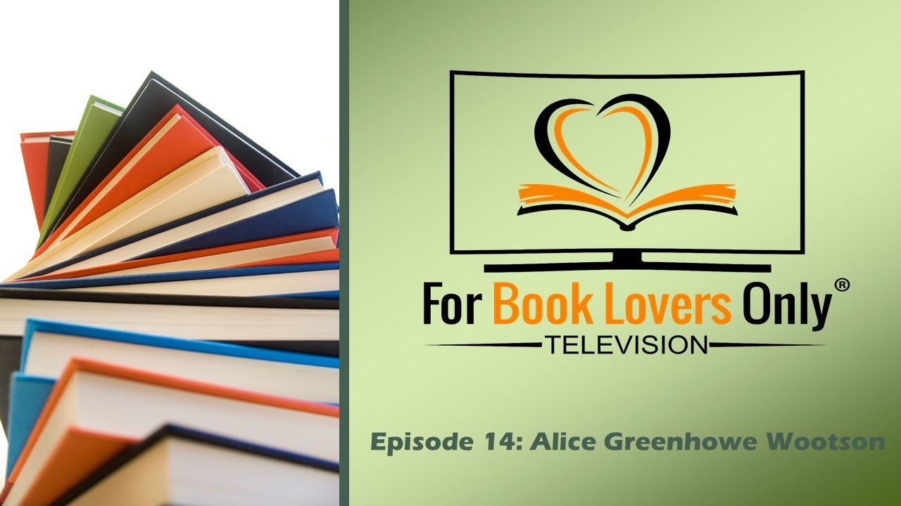 For Book Lovers Only TV Interview - Alice Greenhowe Wootson - YouTube