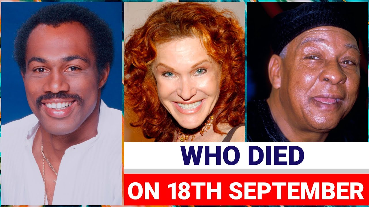Famous Celebrities Who Died Today 18th September 2022 - YouTube