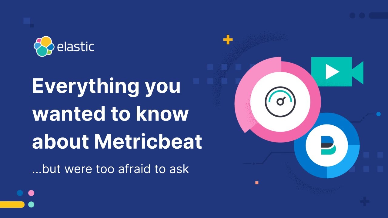 Getting Started with Metricbeat: Downloading, Installing, and Using ...