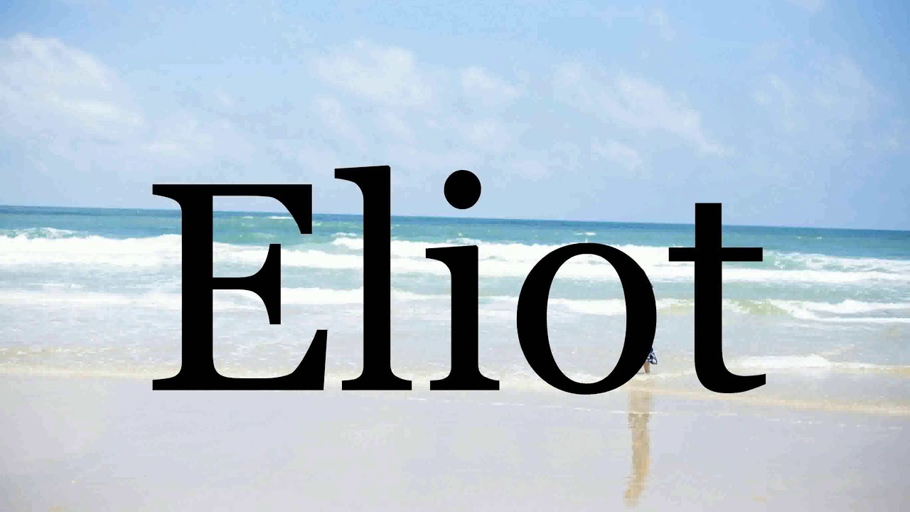 How To Pronounce Eliot🌈🌈🌈🌈🌈🌈Pronunciation Of Eliot - YouTube