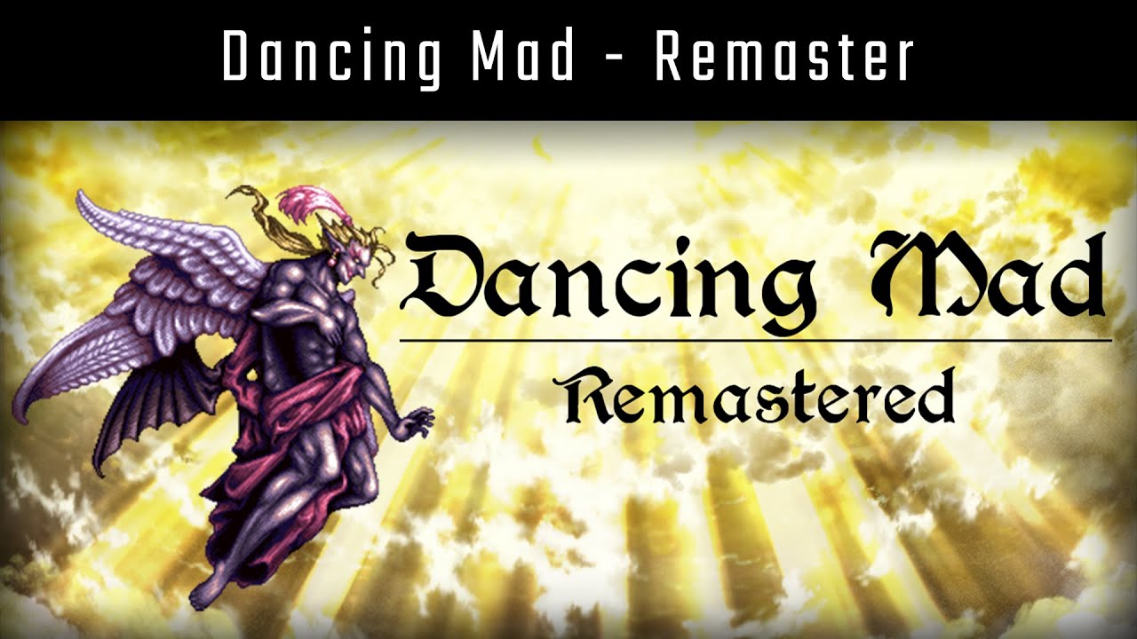 Final Fantasy VI - Dancing Mad [Remastered] - YouTube