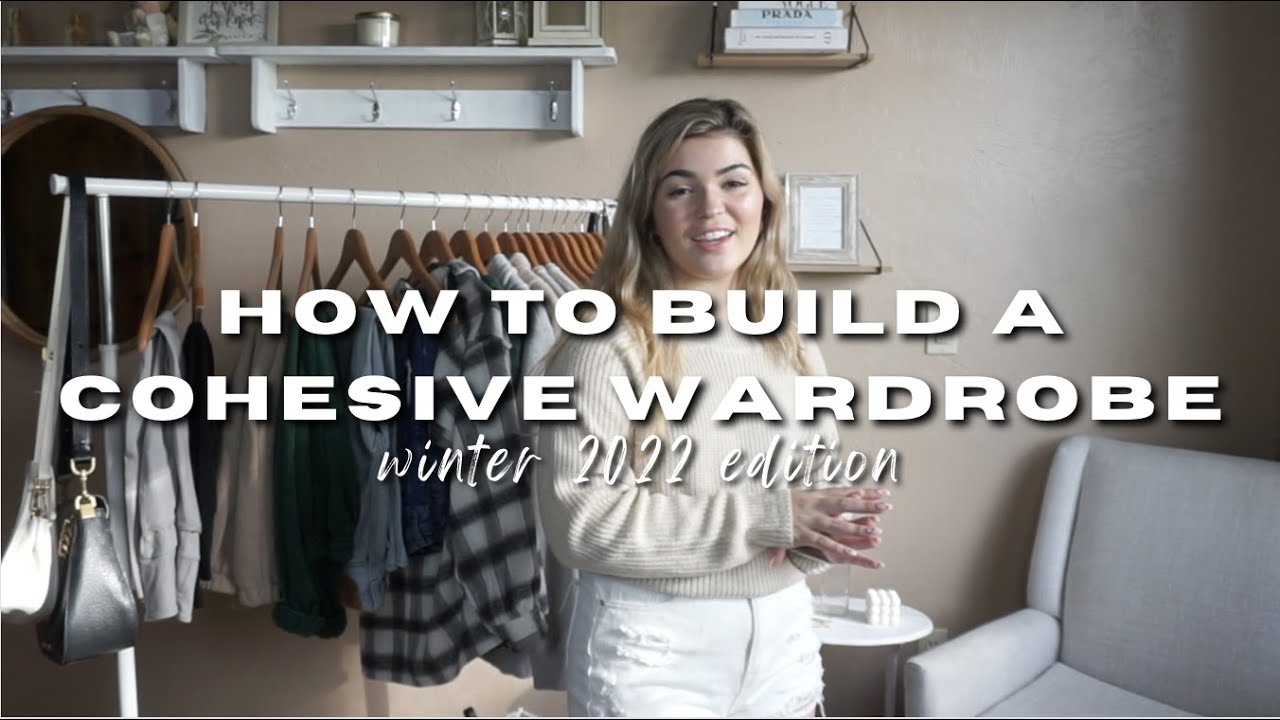 how to build a cohesive wardrobe *WINTER EDITION* - filling your ...