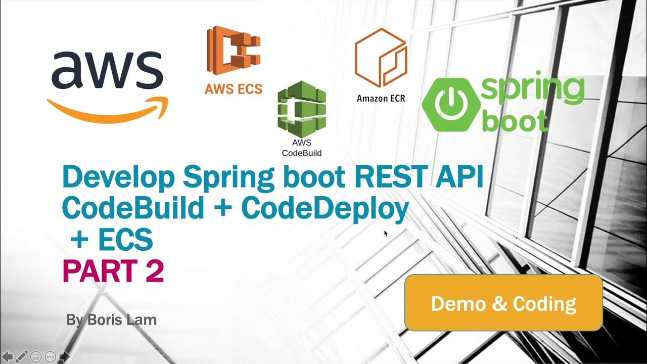 Develop Spring boot REST API in AWS - PART 2 (ECS /ECR/ ECS task) - YouTube