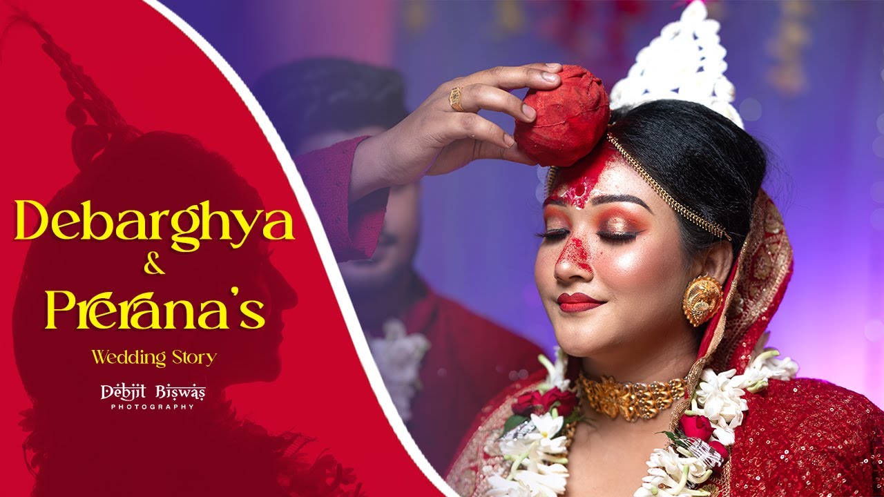 Wedding Cinematic Video Of Debarghya & Prerana./ By Debjit Biswas Photography. / - YouTube