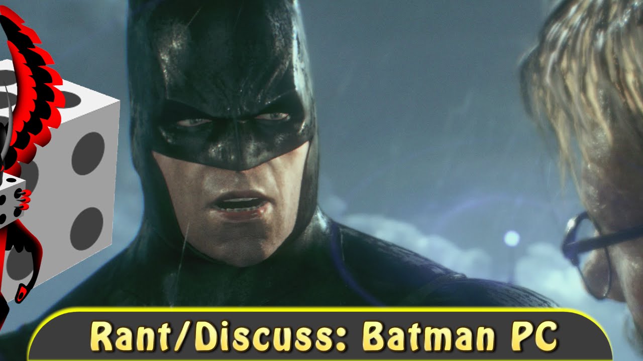 Rant: Batman Arkham Knight: PC and WB Games - YouTube