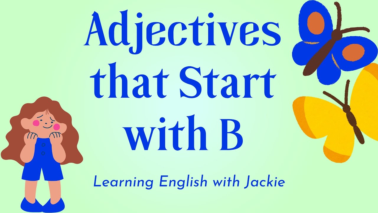 Adjectives that Start with B | Common B Adjective List - YouTube