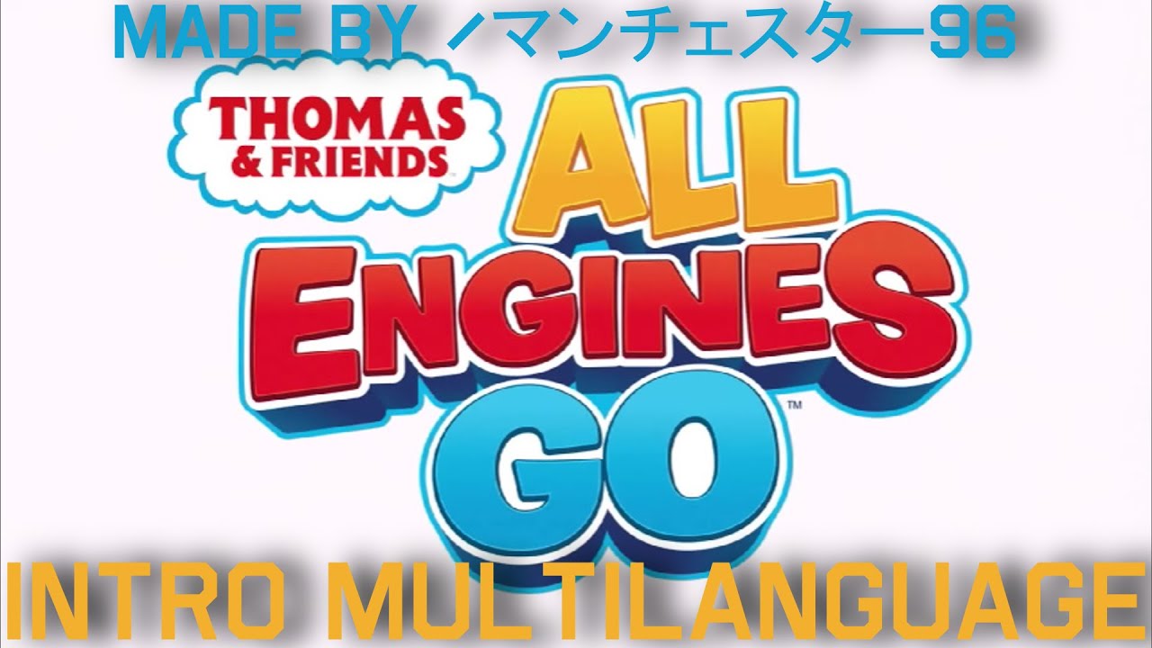 Thomas & Friends All Engines Go! Intro - Multilanguage in 35 languages ...