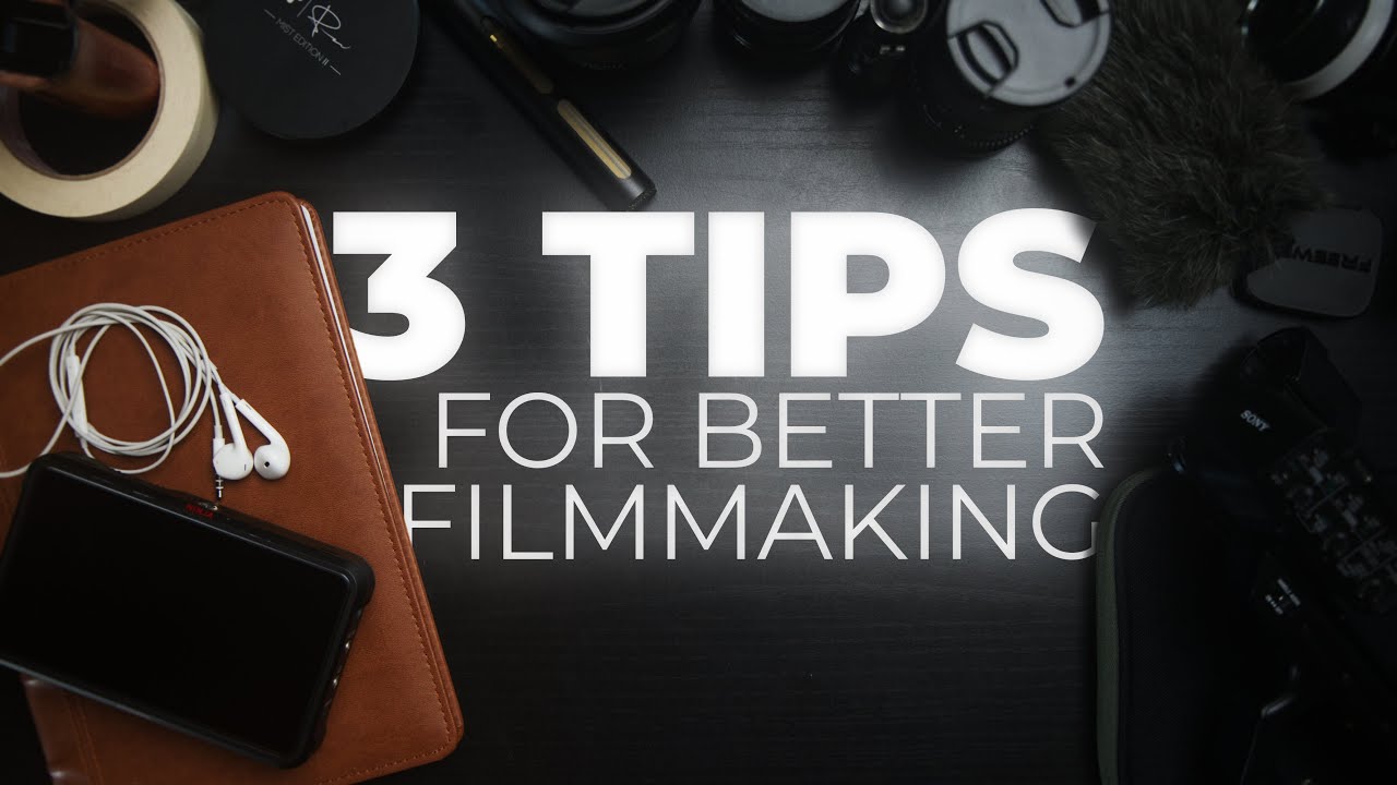 3 tips to help improve your video making. - YouTube