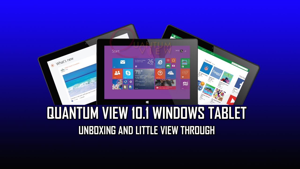 Quantum View 10.1 Windows Tablet Un-boxing and Walkthough - YouTube