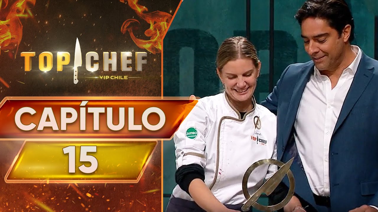 CAPÍTULO 15 🔪👩‍🍳 TOP CHEF VIP CHILE | TEMP 2 🔥 - YouTube